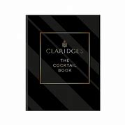 Claridge's: The Cocktail Book | Divine Living